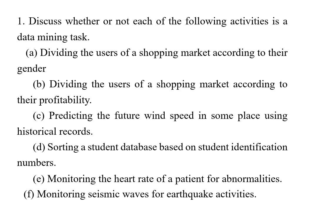 Solved 1. Discuss whether or not each of the following | Chegg.com