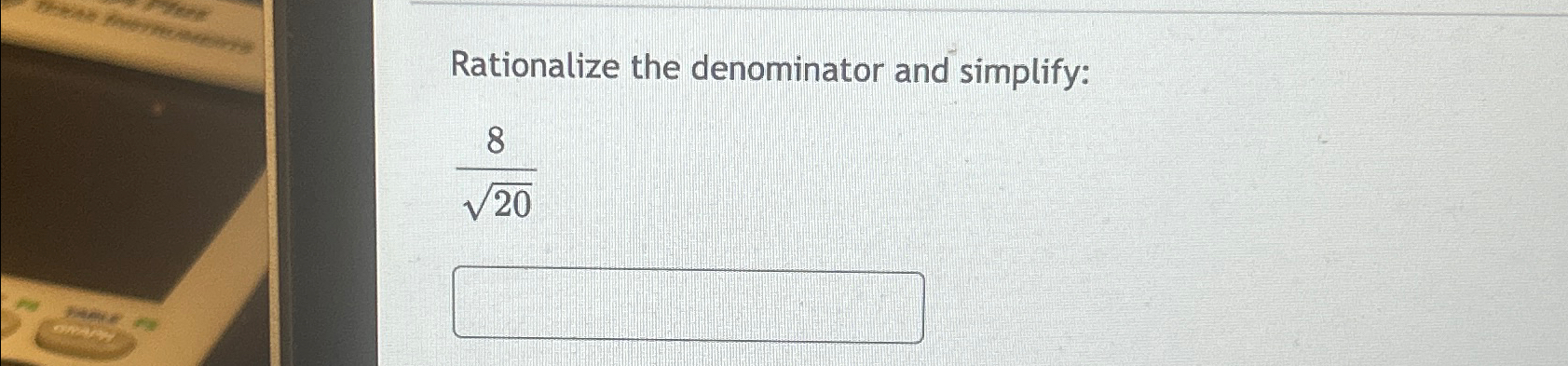 Solved Rationalize the denominator and simplify:8202 | Chegg.com
