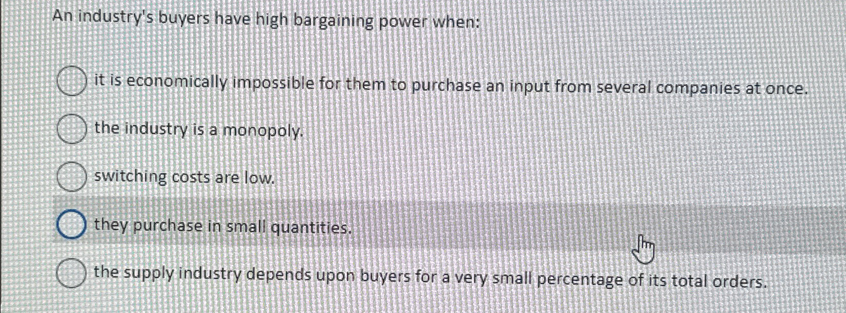 Solved An industry's buyers have high bargaining power | Chegg.com