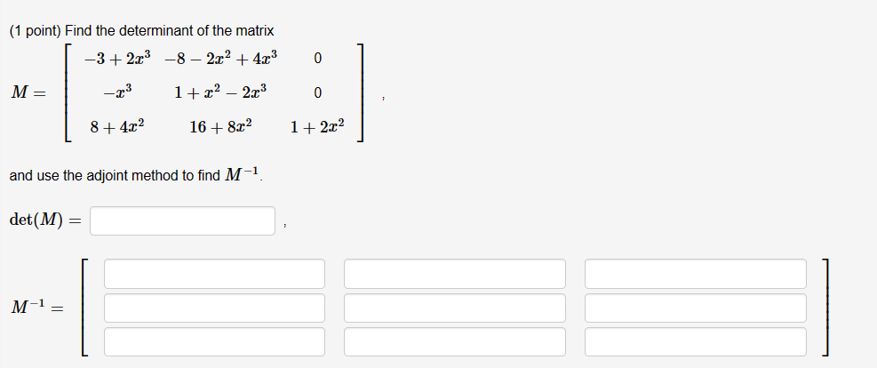 Solved (1 ﻿point) ﻿Find the determinant of the | Chegg.com