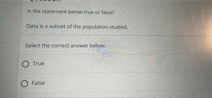 Solved Is the statement below true or false? Data is a | Chegg.com