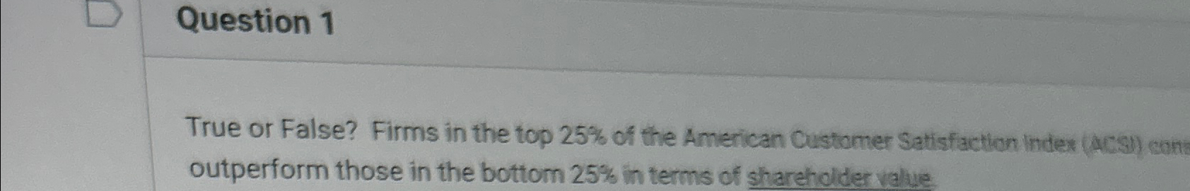 Solved Question 1True or False? Firms in the top 25% ﻿of the | Chegg.com