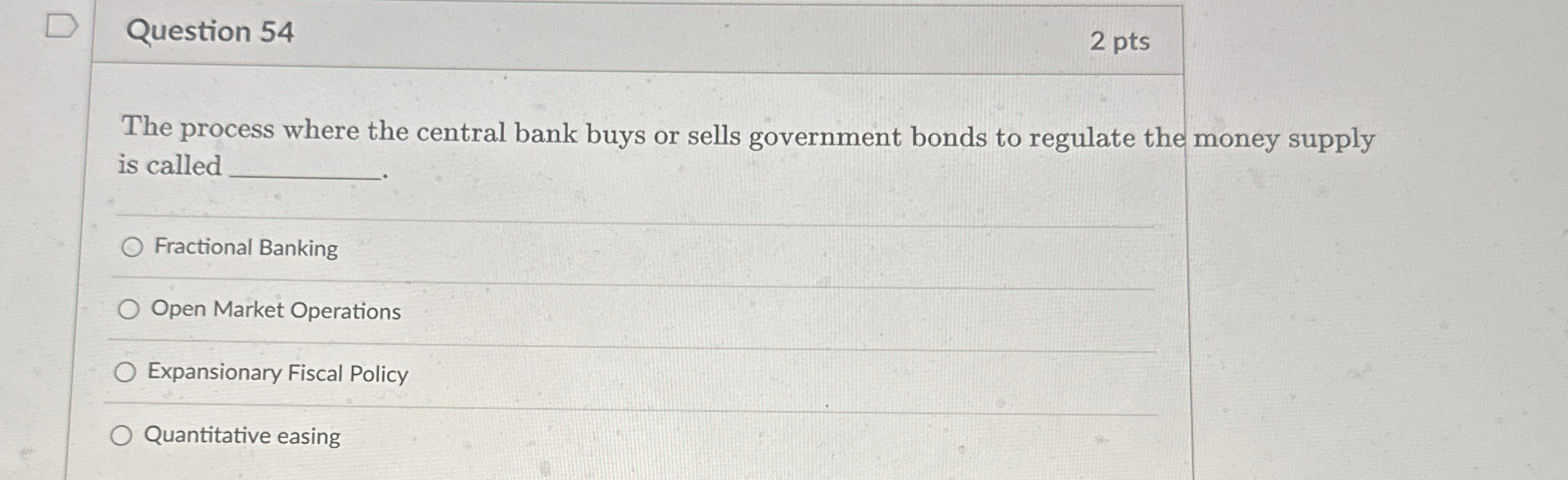Solved Question 542 ﻿ptsThe process where the central bank | Chegg.com