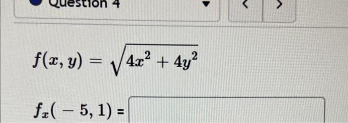 Solved f(x,y)=4x2+4y2 | Chegg.com