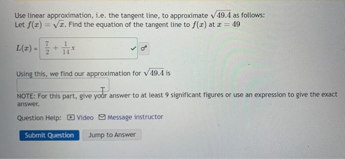 Solved Use linear approximation, i.e. the tangent line, to | Chegg.com