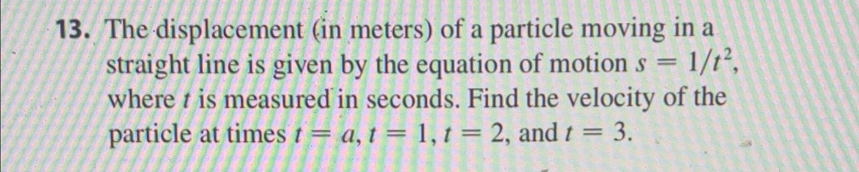 Solved The displacement (in meters) ﻿of a particle moving in | Chegg.com
