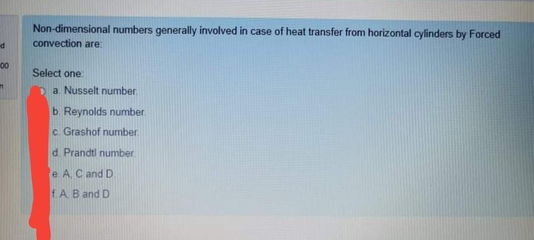 Solved Non-dimensional numbers generally involved in case of | Chegg.com