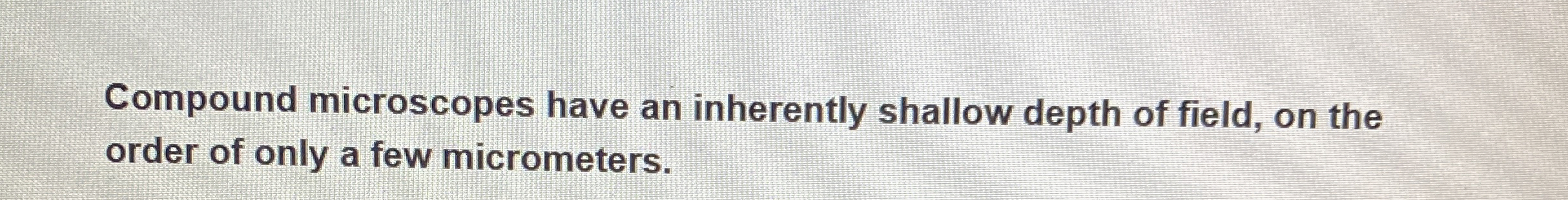 Solved Compound microscopes have an inherently shallow depth | Chegg.com