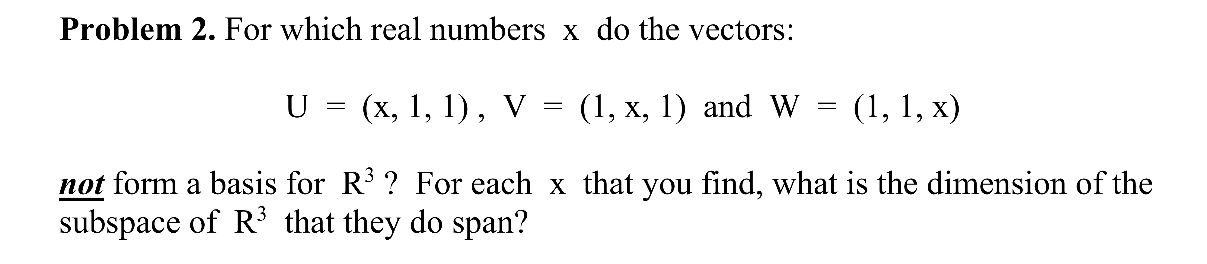 Solved Problem 2. ﻿For which real numbers x ﻿do the | Chegg.com