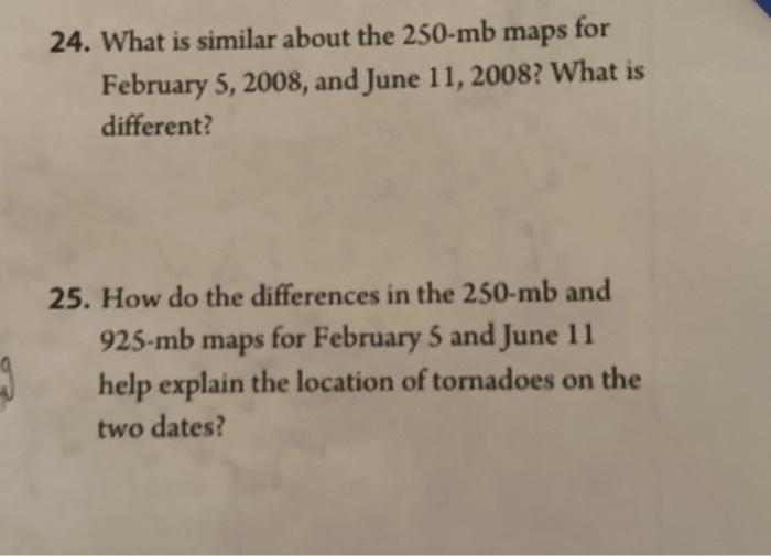 Solved 24. What is similar about the 250−mb maps for | Chegg.com