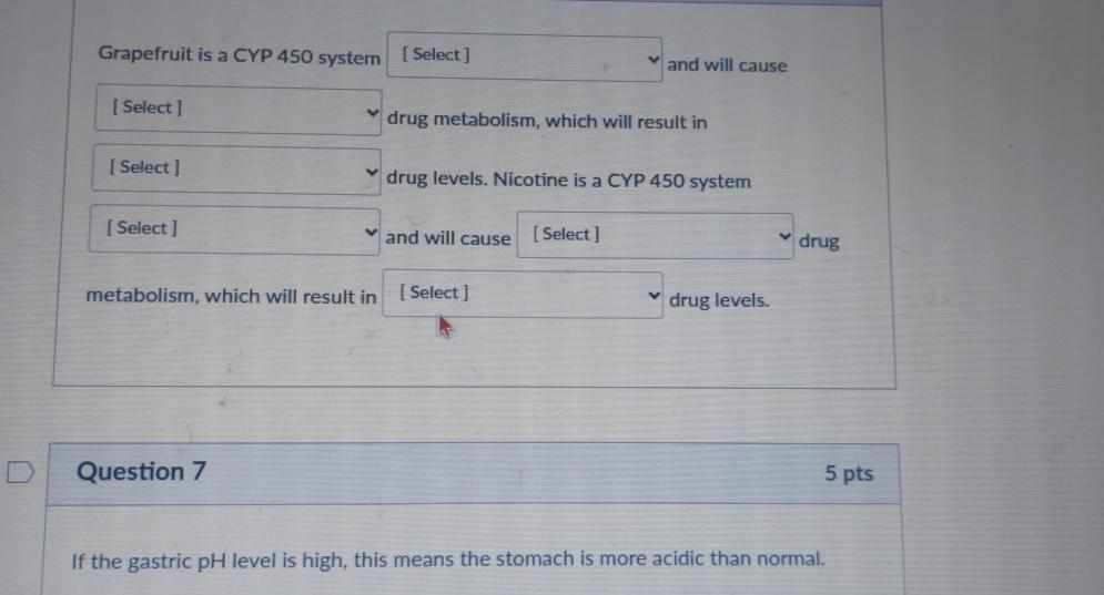 Solved Grapefruit is a CYP 450 ﻿system and will cause drug | Chegg.com
