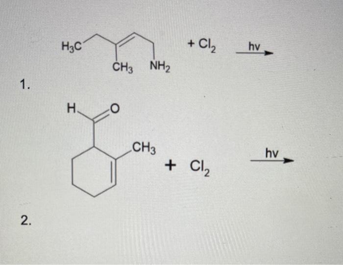 Solved H3C + Cl2 hv CH3NH2 1. H O CH3 + Cl2 hv 2. | Chegg.com