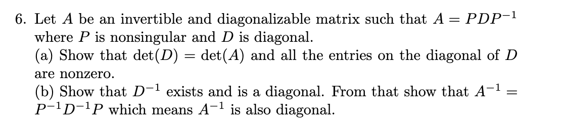 Solved Let A ﻿be an invertible and diagonalizable matrix | Chegg.com