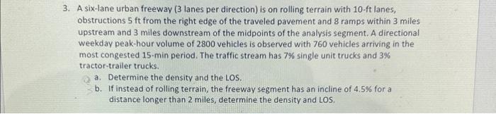 Solved 3. A six-lane urban freeway ( 3 lanes per direction) | Chegg.com