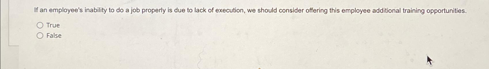 Solved If an employee's inability to do a job properly is | Chegg.com