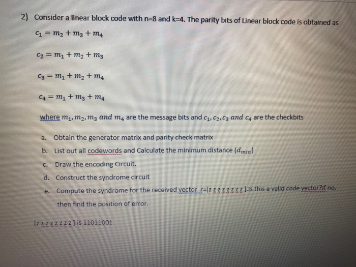 Solved 2) Consider a linear block code with n=8 and k=4. The | Chegg.com
