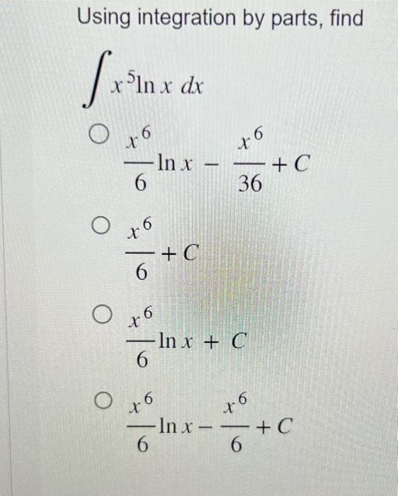 Solved Using integration by parts, find | Chegg.com