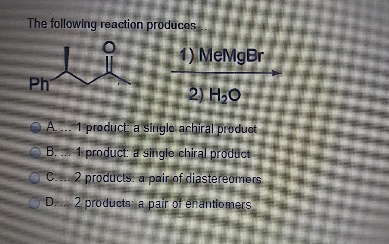 Solved The following reaction produces... 1) MeMgBr Ph 2) | Chegg.com
