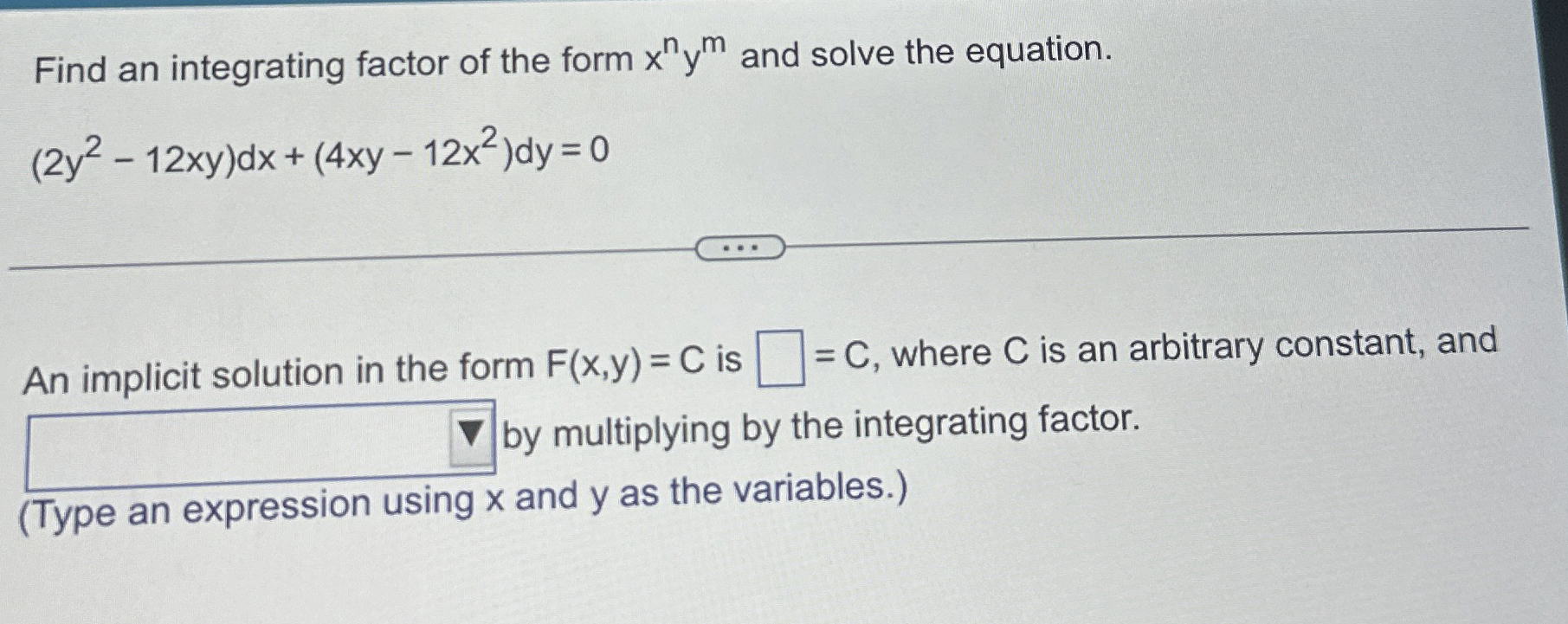 Solved Find an integrating factor of the form xnym ﻿and | Chegg.com