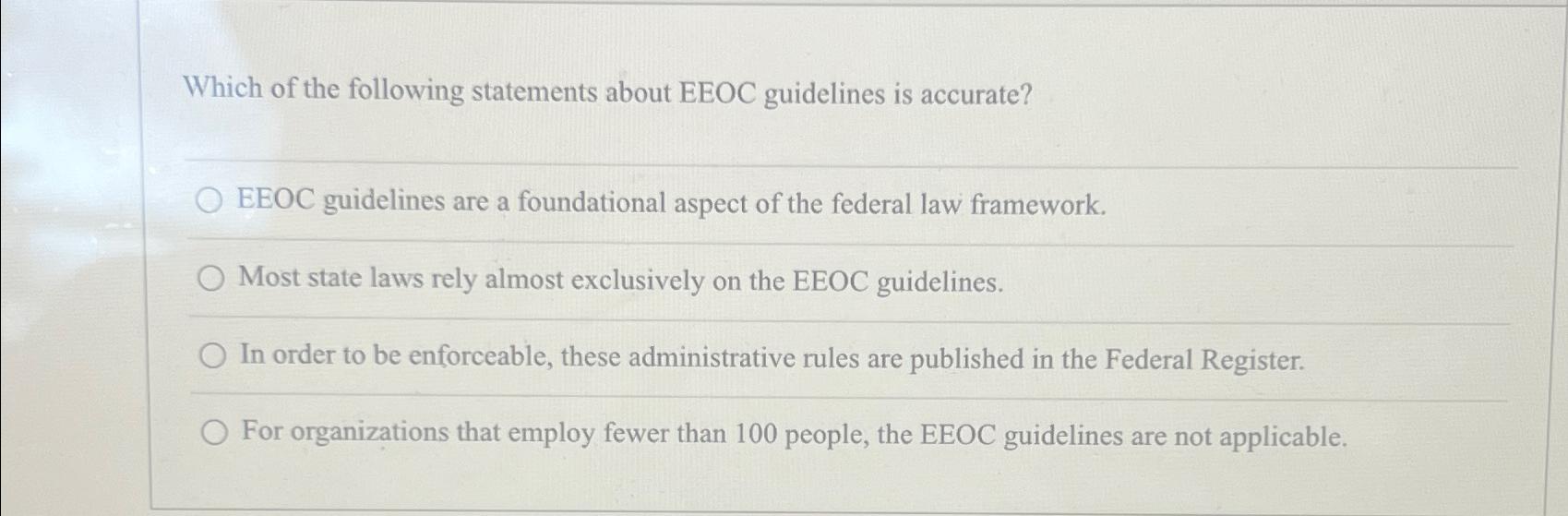 Solved Which of the following statements about EEOC | Chegg.com