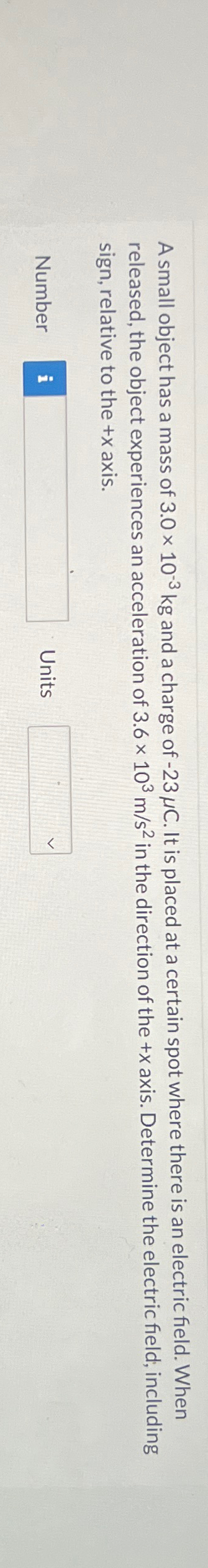 Solved A small object has a mass of 3.0×10-3kg ﻿and a charge | Chegg.com