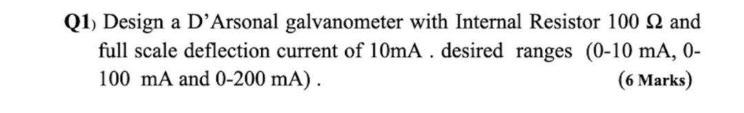 Solved Q1) Design a D'Arsonal galvanometer with Internal | Chegg.com
