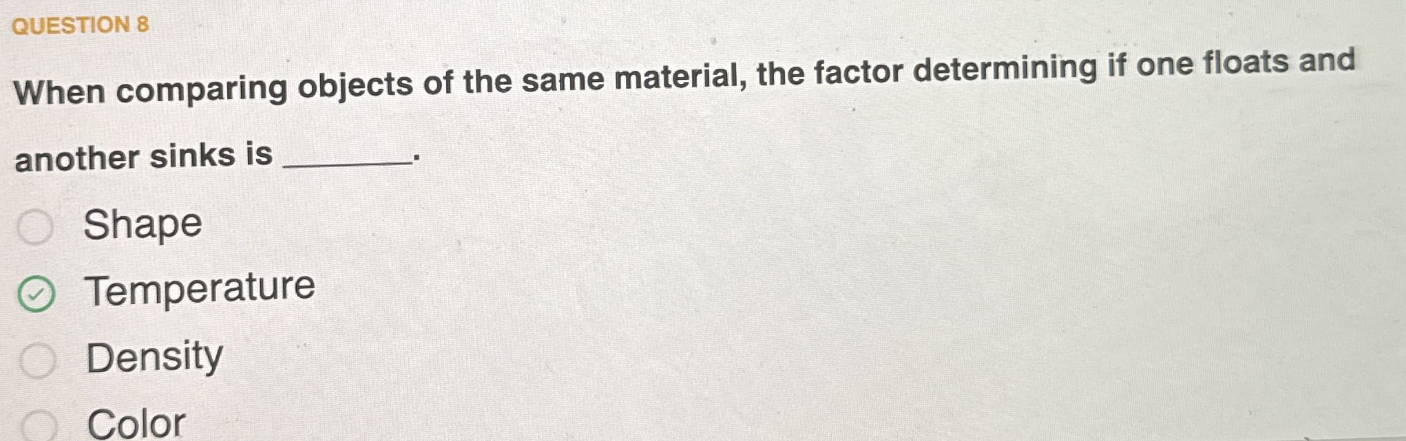 Solved QUESTION 8When comparing objects of the same | Chegg.com