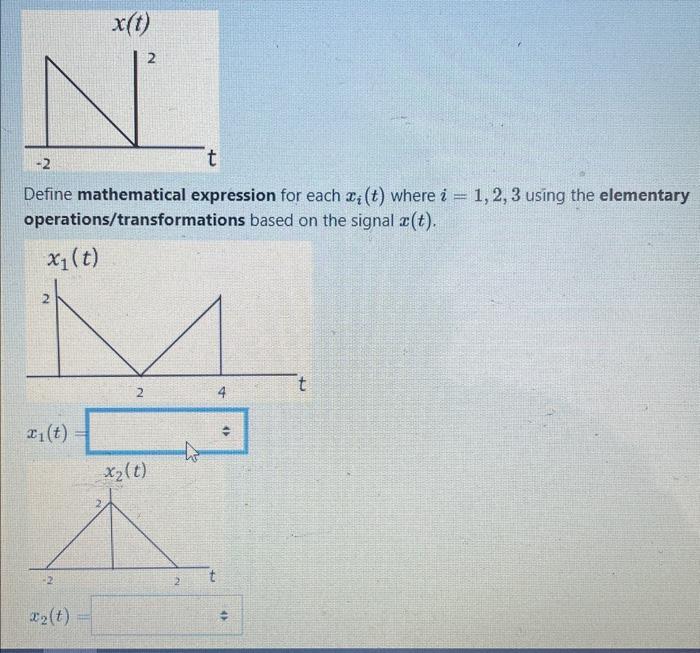 Solved Define mathematical expression for each xi(t) where | Chegg.com