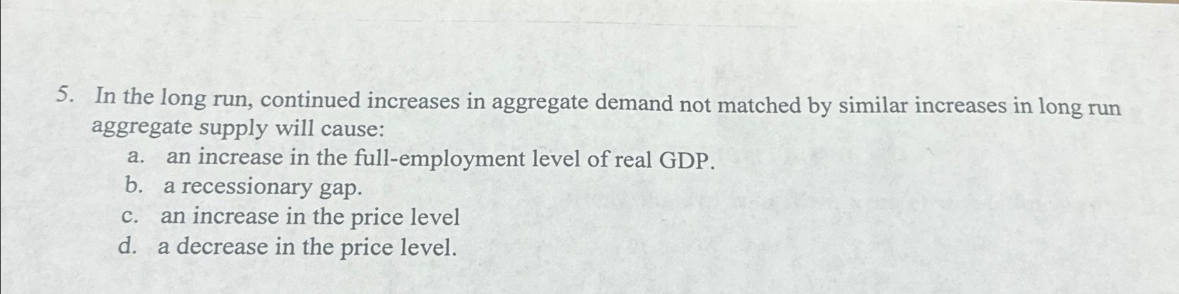 Solved In the long run, continued increases in aggregate | Chegg.com