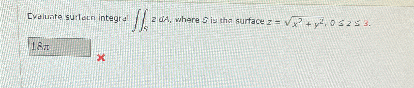 Solved Evaluate surface integral ∬SzdA, where S ﻿is the | Chegg.com