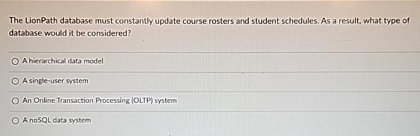 Solved The LionPath database must constantly update course | Chegg.com