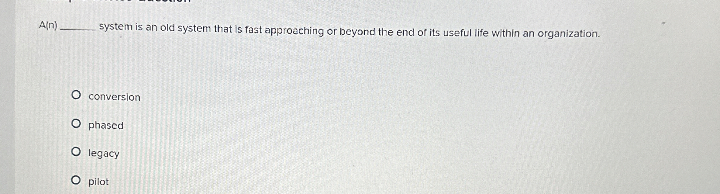 Solved A(n) ﻿system is an old system that is fast | Chegg.com
