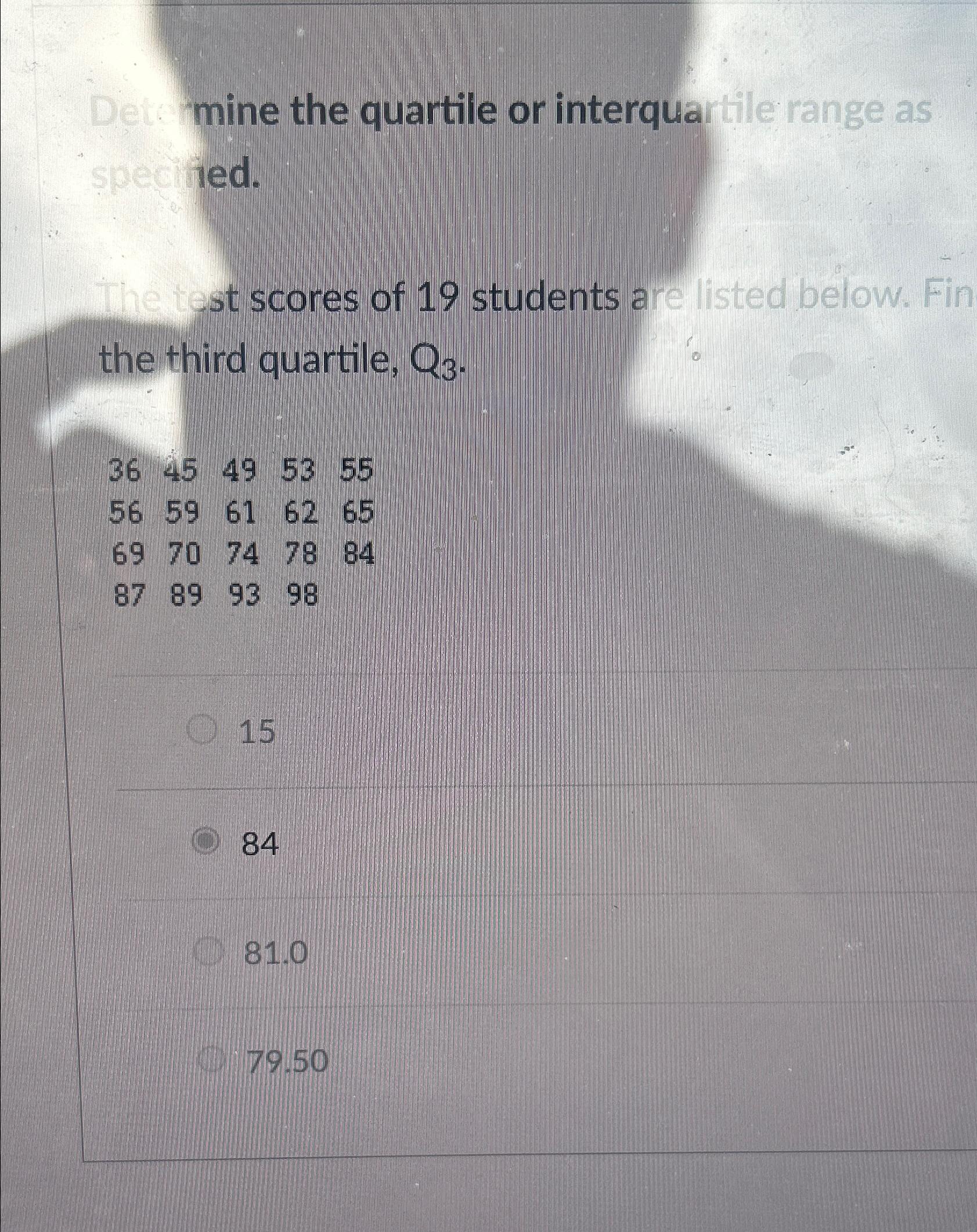 Solved mine the quartile or interquartile range as ied.The | Chegg.com