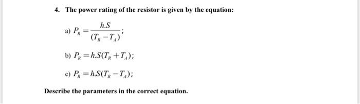 Solved 4. The power rating of the resistor is given by the | Chegg.com