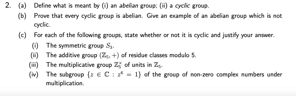 Solved (a) Define what is meant by (i) an abelian group; | Chegg.com