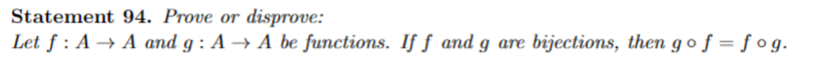 Solved Statement 94. ﻿Prove or disprove:Let f:A→A and g:A→A | Chegg.com