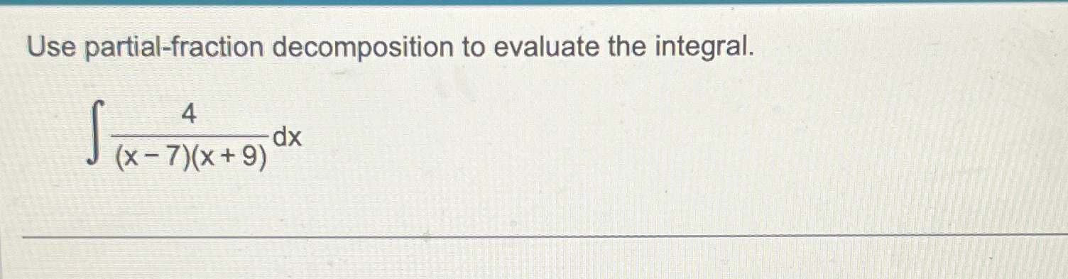 Solved Use partial-fraction decomposition to evaluate the | Chegg.com