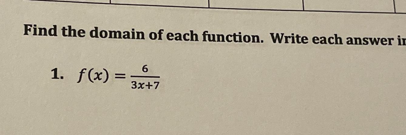 Solved Find the domain of each function. Write each | Chegg.com