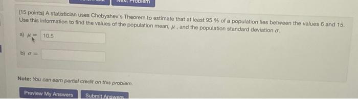 Solved (15 points) A statistician uses Chebyshev's Theorem | Chegg.com