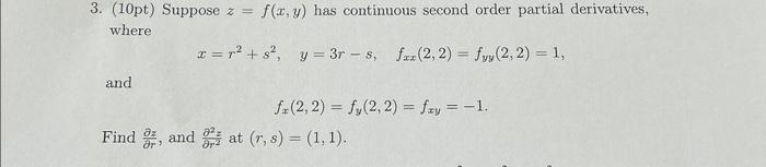 Solved 3. (10pt) Suppose z = f(x, y) has continuous second | Chegg.com