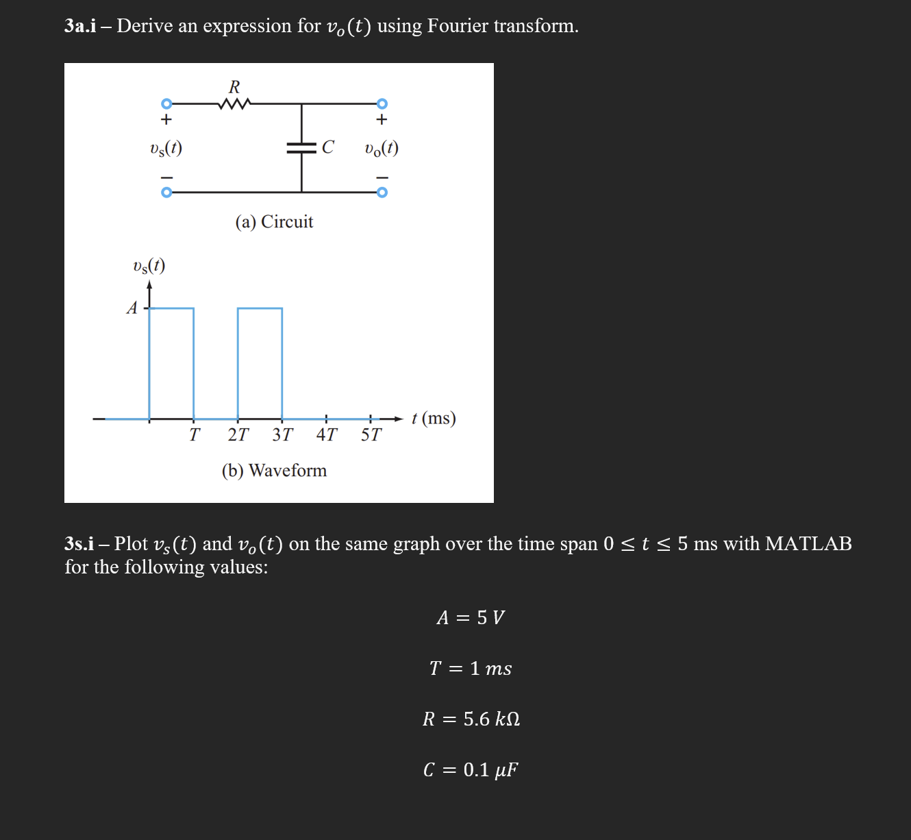 3a.i - ﻿Derive an expression for vo(t) ﻿using Fourier | Chegg.com