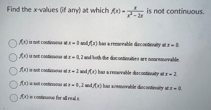 Solved Find the x-values (if any) at which f(x)=x2−2xx is | Chegg.com