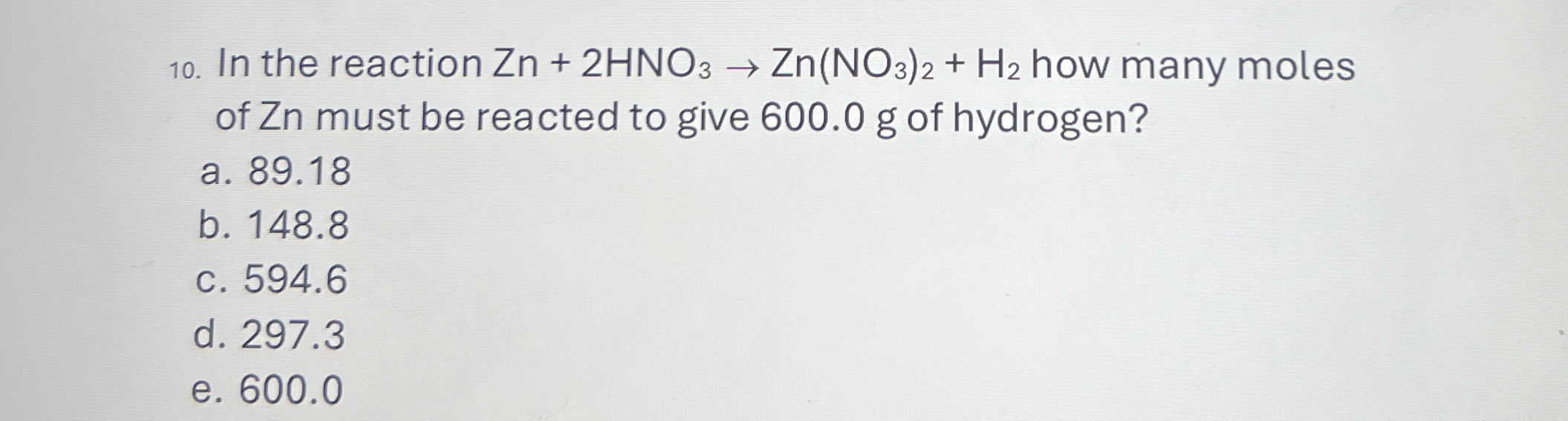 Solved In the reaction Zn+2HNO3→Zn(NO3)2+H2 ﻿how many moles | Chegg.com