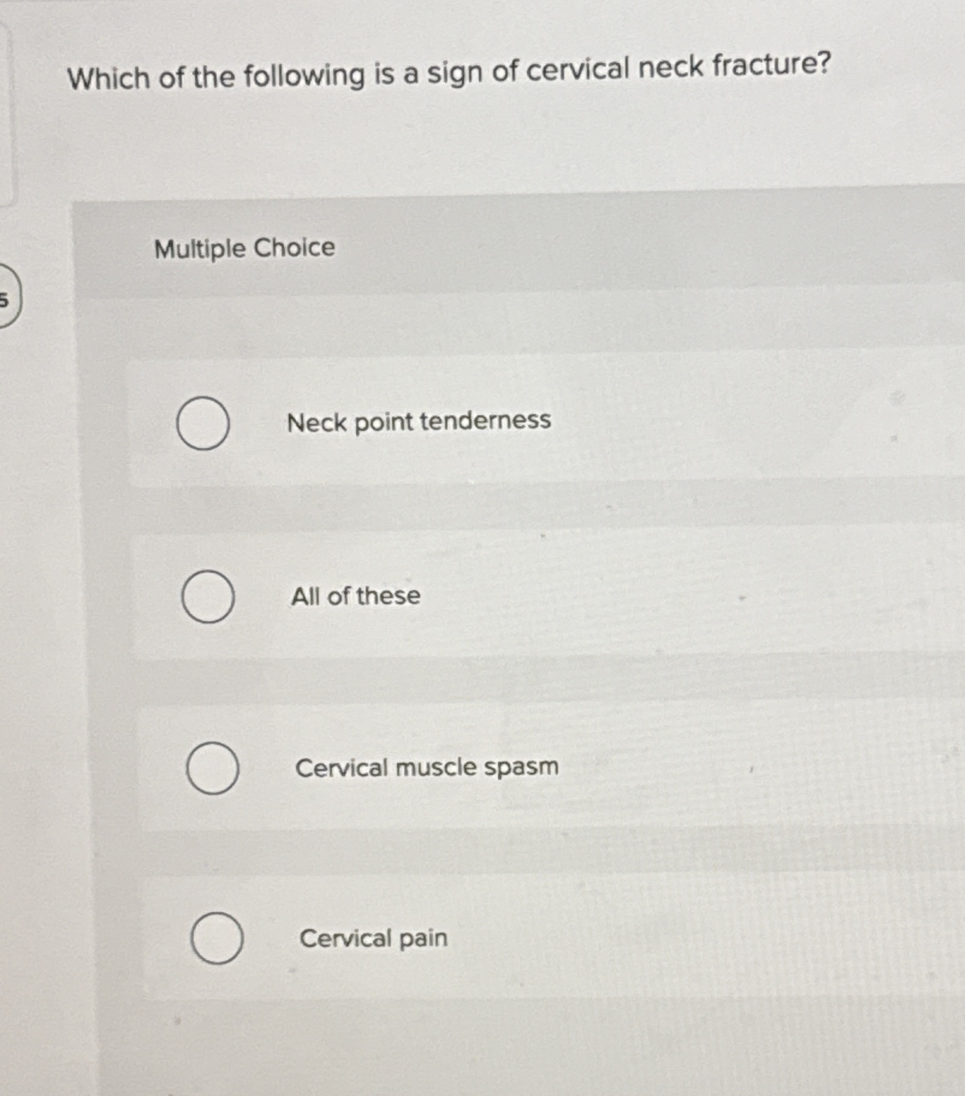 Solved Which of the following is a sign of cervical neck | Chegg.com