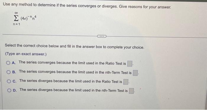 Solved Use any method to determine if the series converges | Chegg.com