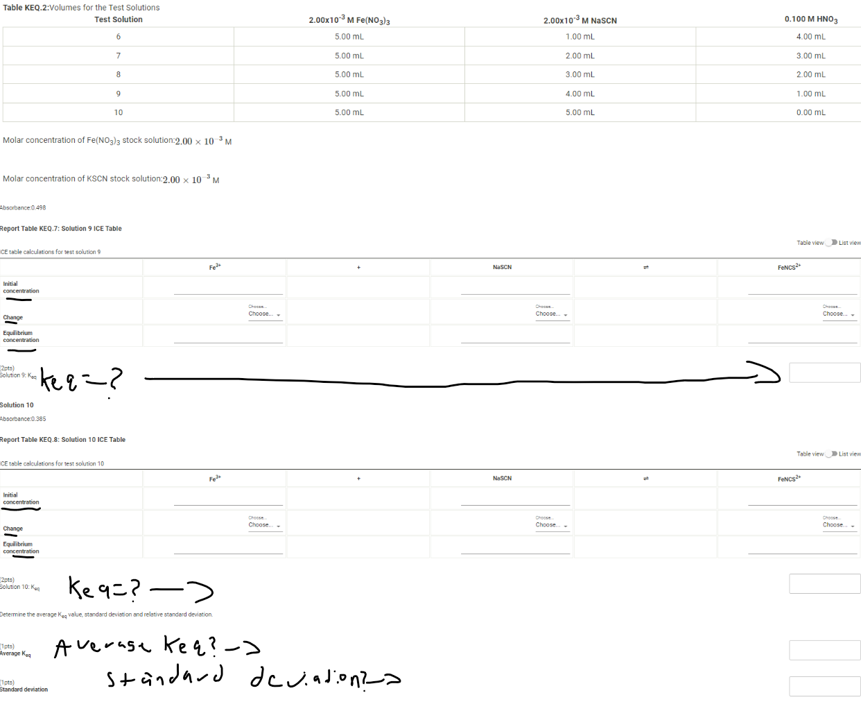 Solved Absorbance:0.498Report Table KEQ.7: Solution 9 ICE | Chegg.com Solved Absorbance:0.498Report Table KEQ.7: Solution 9 ICE | Chegg.com