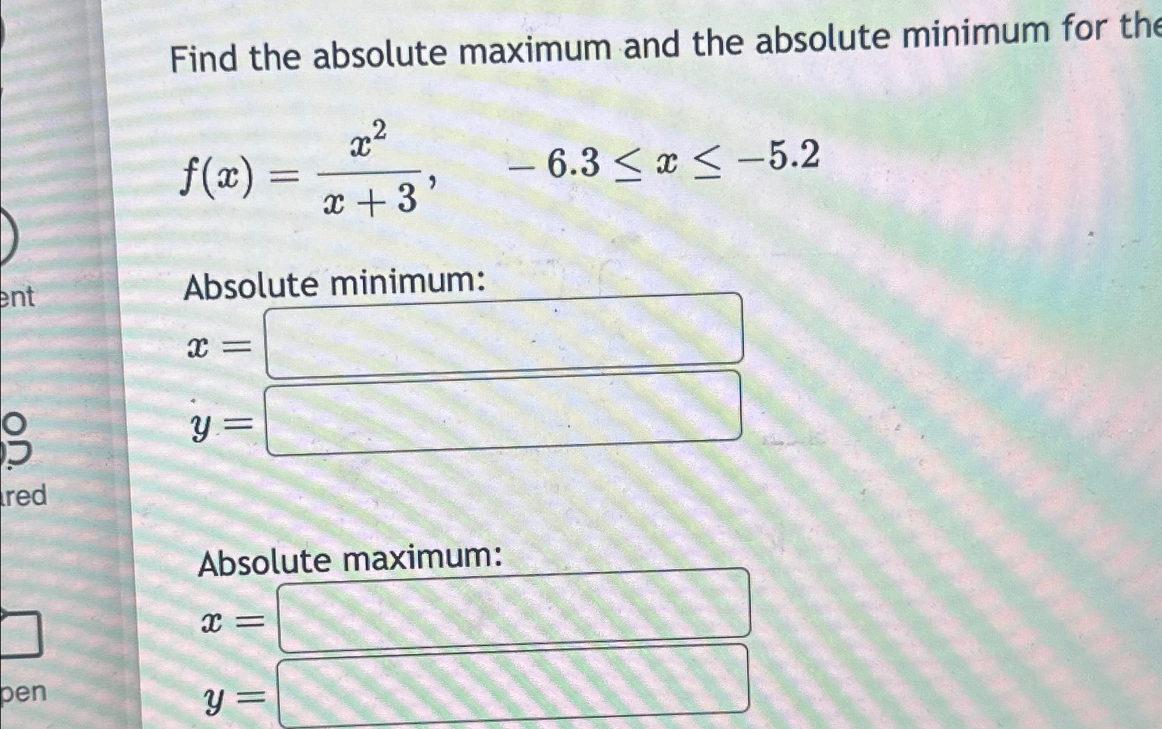 Solved Find the absolute maximum and the absolute minimum | Chegg.com