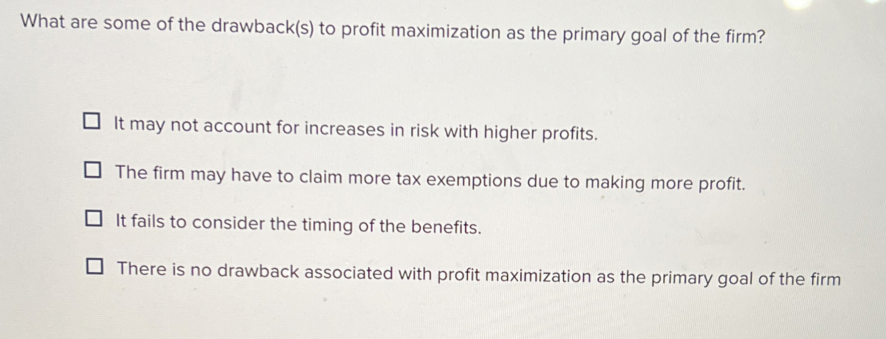 Solved What are some of the drawback(s) ﻿to profit | Chegg.com