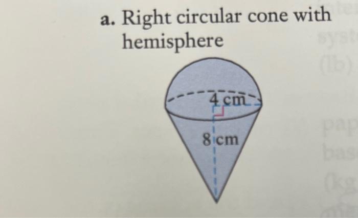 Solved a. Right circular cone with hemisphere | Chegg.com