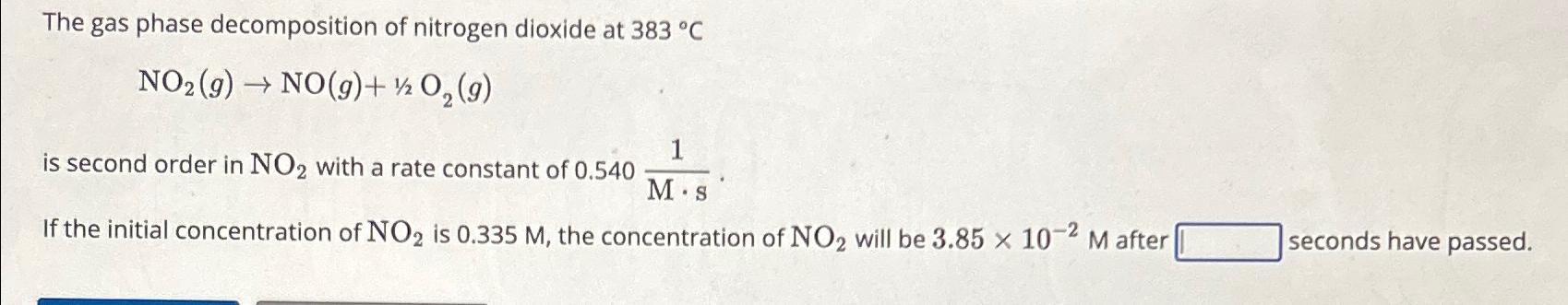 Solved The gas phase decomposition of nitrogen dioxide at | Chegg.com
